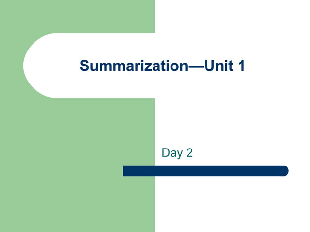 Summarization—unit 1 | PPT