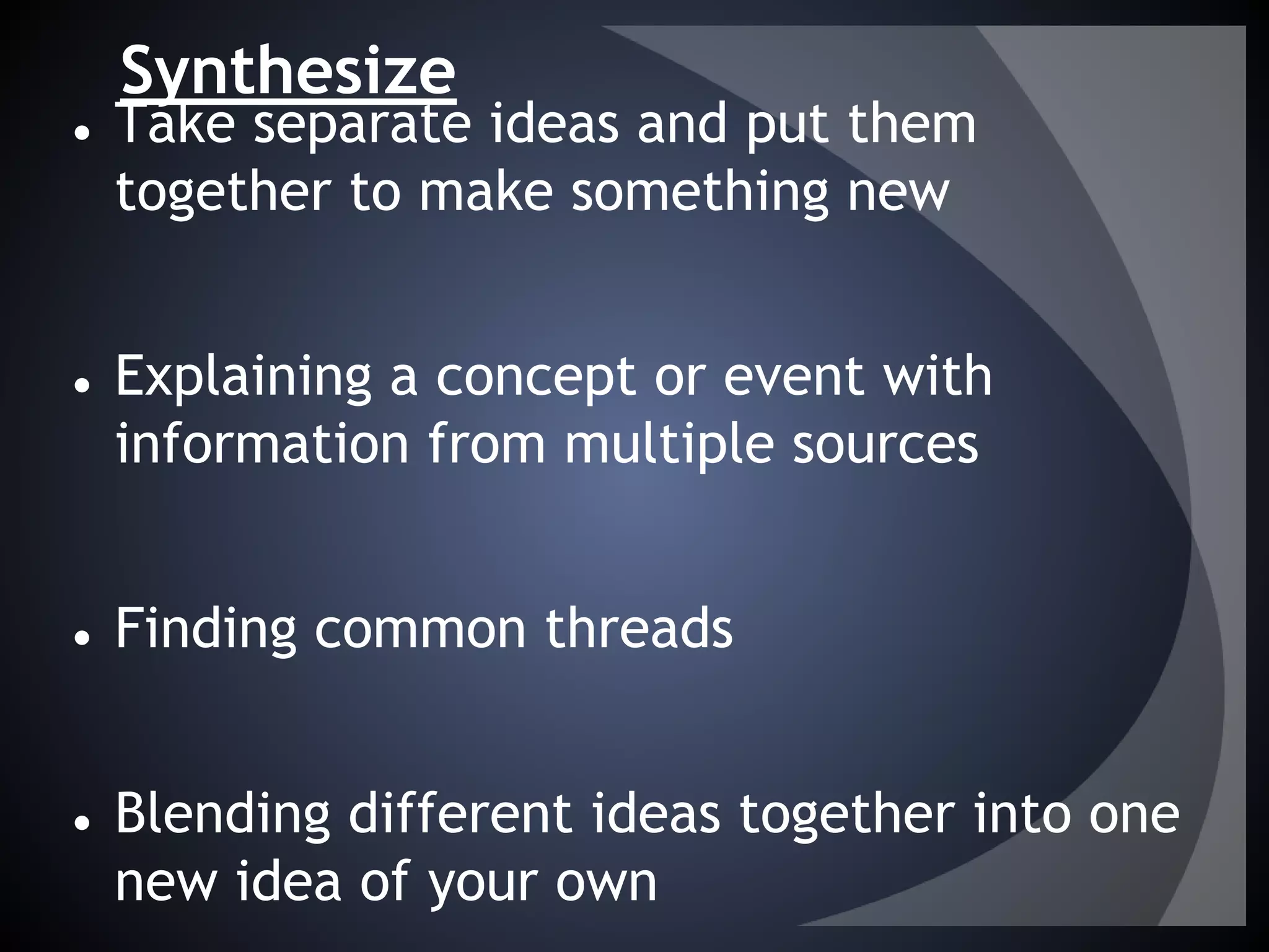 Summarize analyze-evaluate-synthesize-notes | PDF