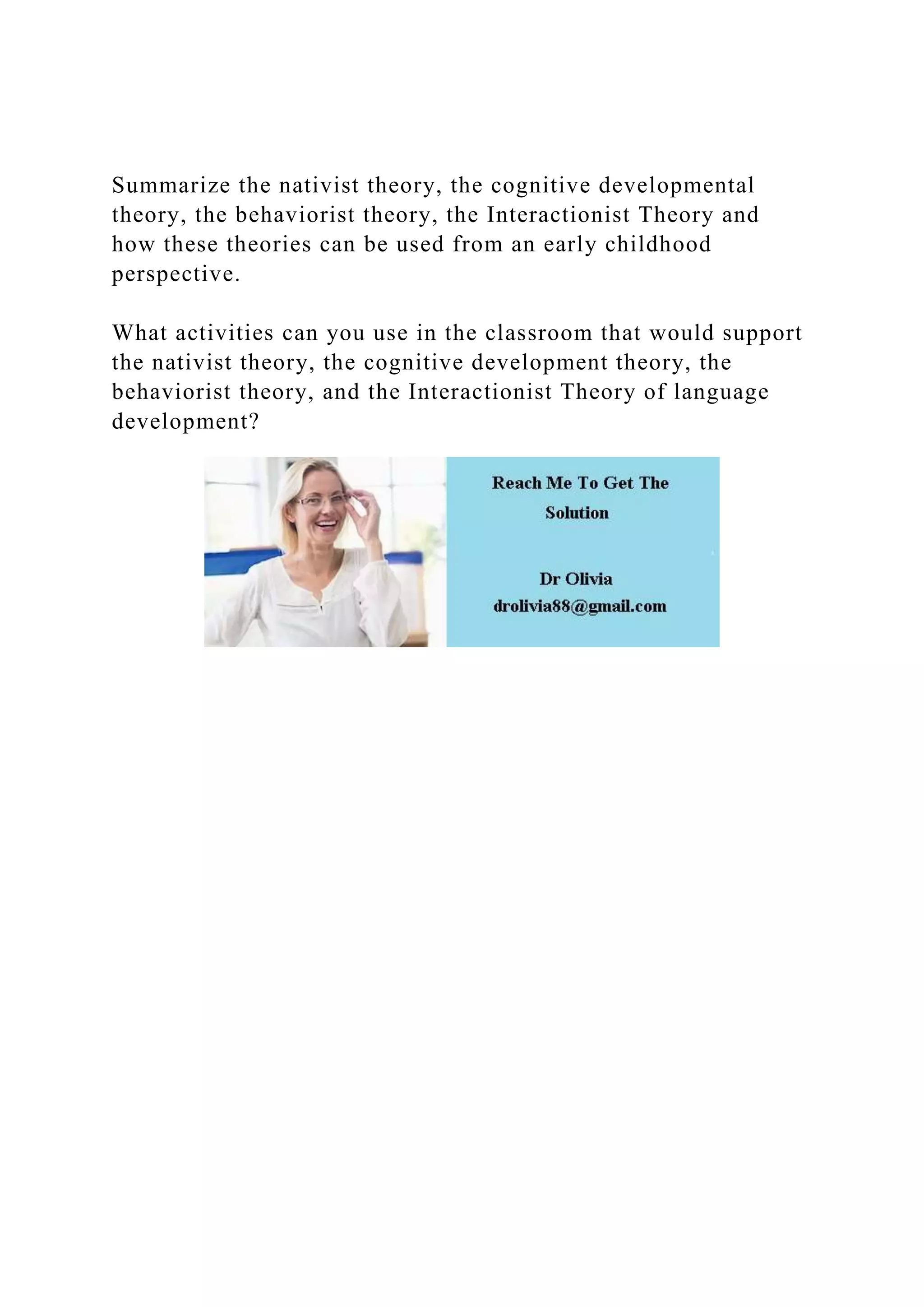 Summarize the nativist theory, the cognitive developmental theory,.docx