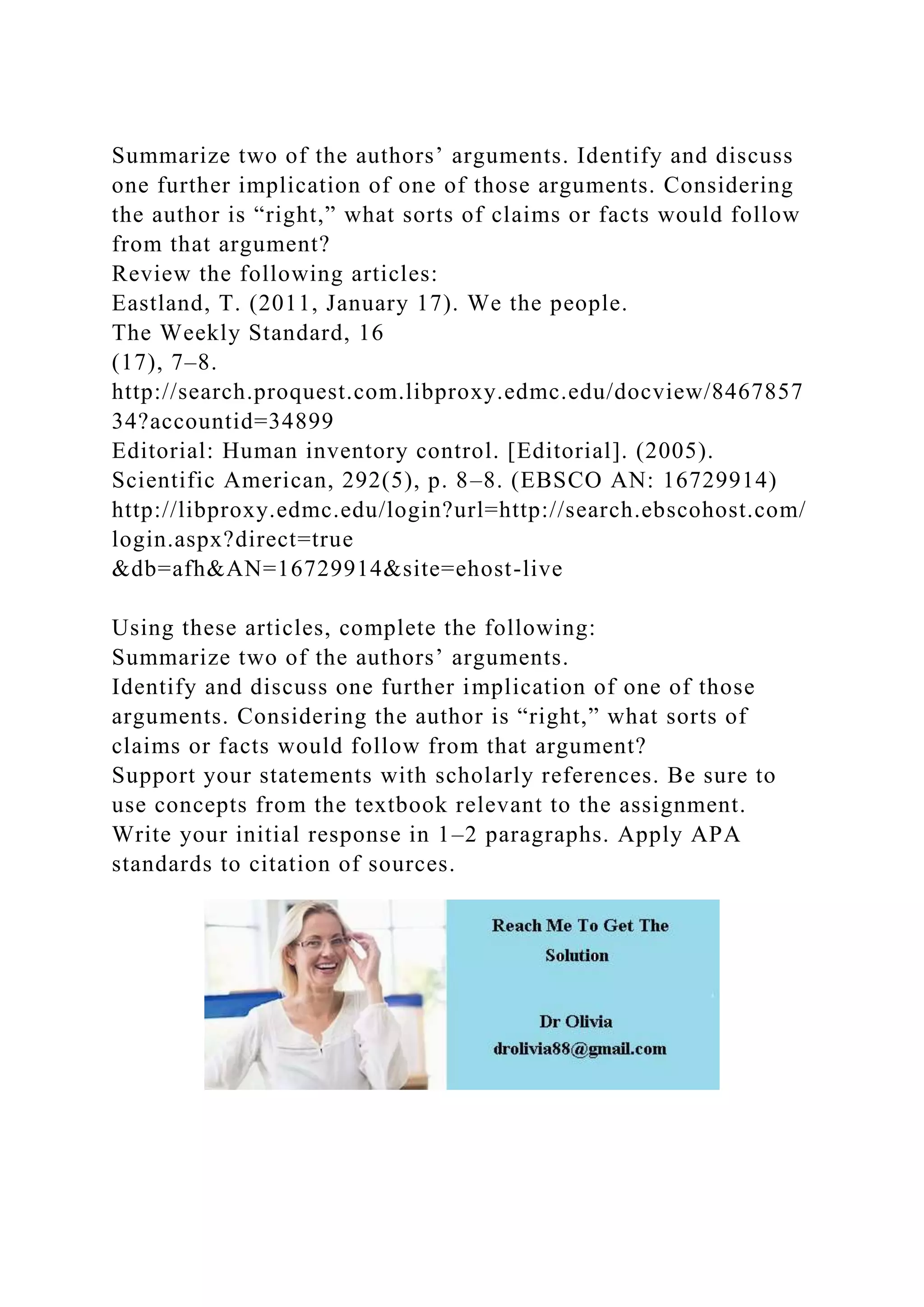 Summarize two of the authors’ arguments. Identify and discuss one fu.docx