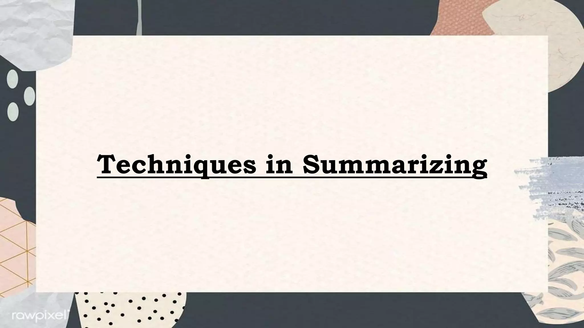 Definition, Purpose, Rules and Techniques in Summarizing Academic Texts ...