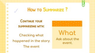 Summarizing - Grade 6.pptx the power point presentation explains the ...