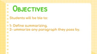 Summarizing - Grade 6.pptx the power point presentation explains the ...