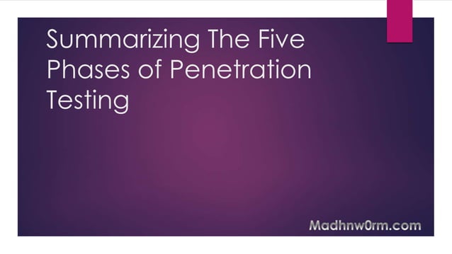 Summarizing the five phases of penetration testing | PPTX