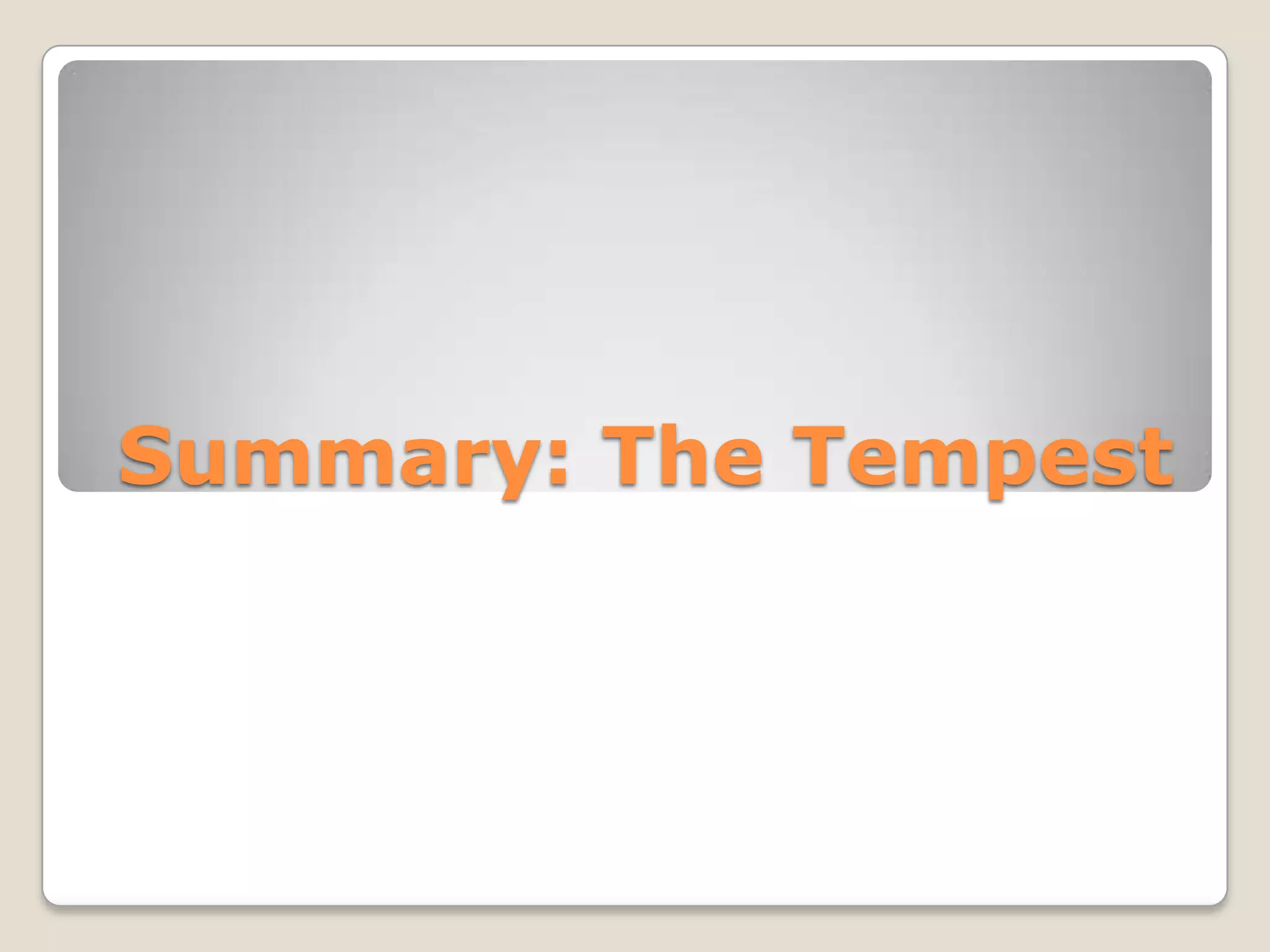 Summary of the Tempest | PPTX