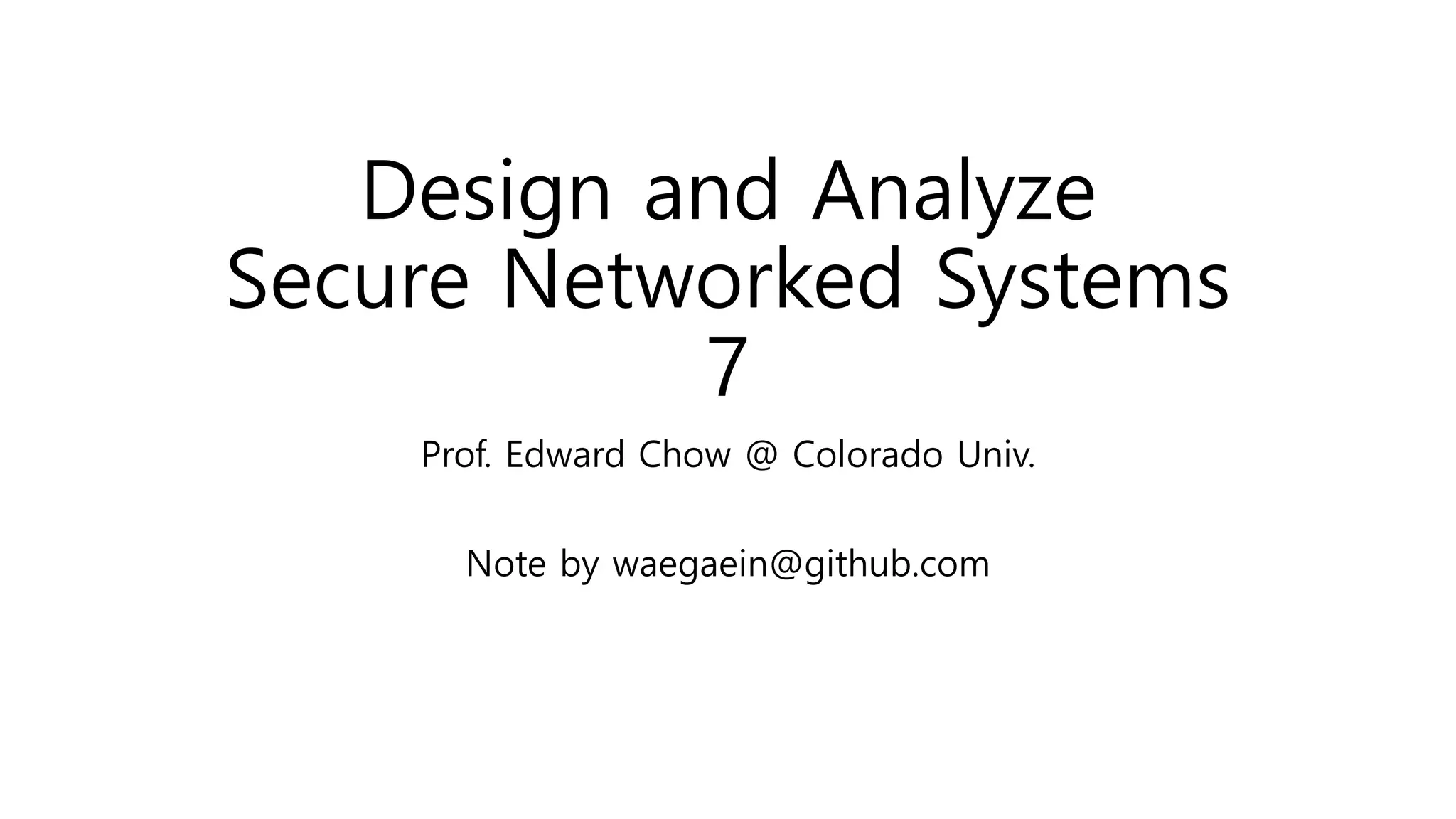 Design and Analyze Secure Networked Systems - 7 | PDF