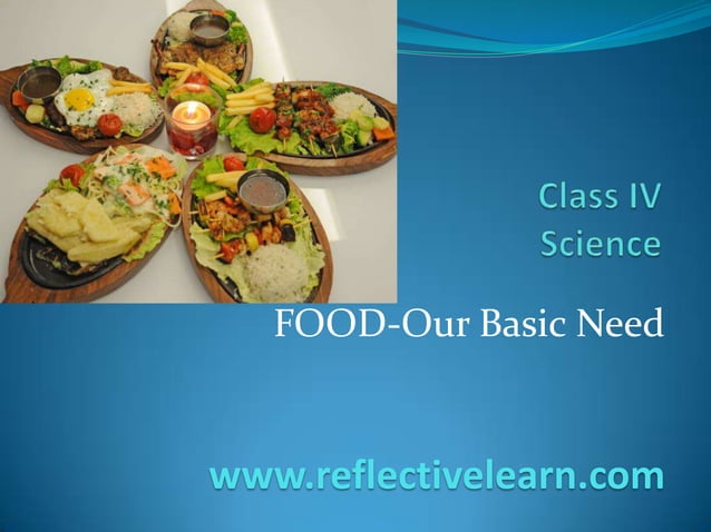 Class IV Food- Basic Need | PPTX | Healthy Cooking and Eating | Food & Drink