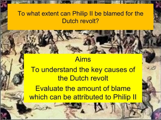 Summary Of Dutch Revolt Causes | PPT | Christianity | Religion ...