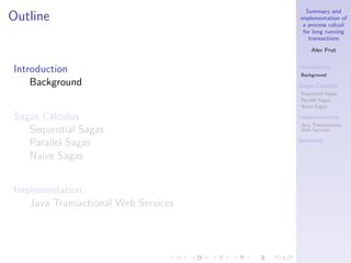 Summary and implementation of a process calculi for long running ...
