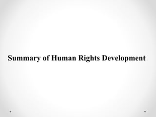 summary of human rights development.pptx