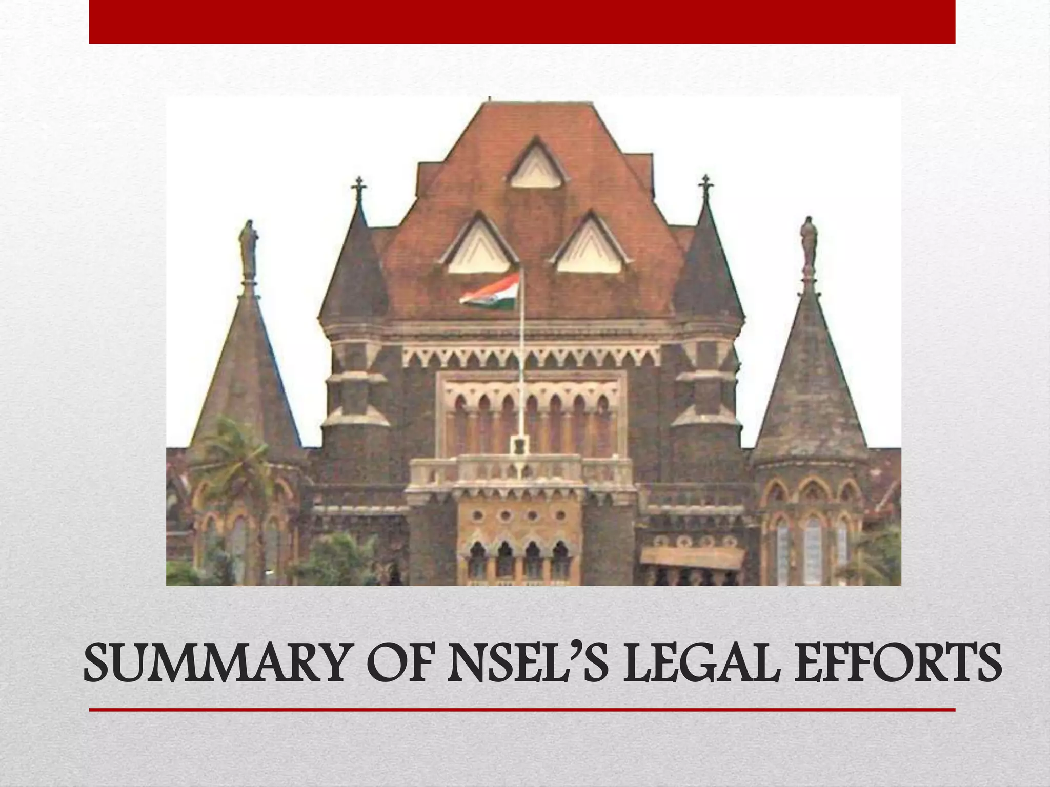 Summary Of NSEL's Legal Efforts | PPTX