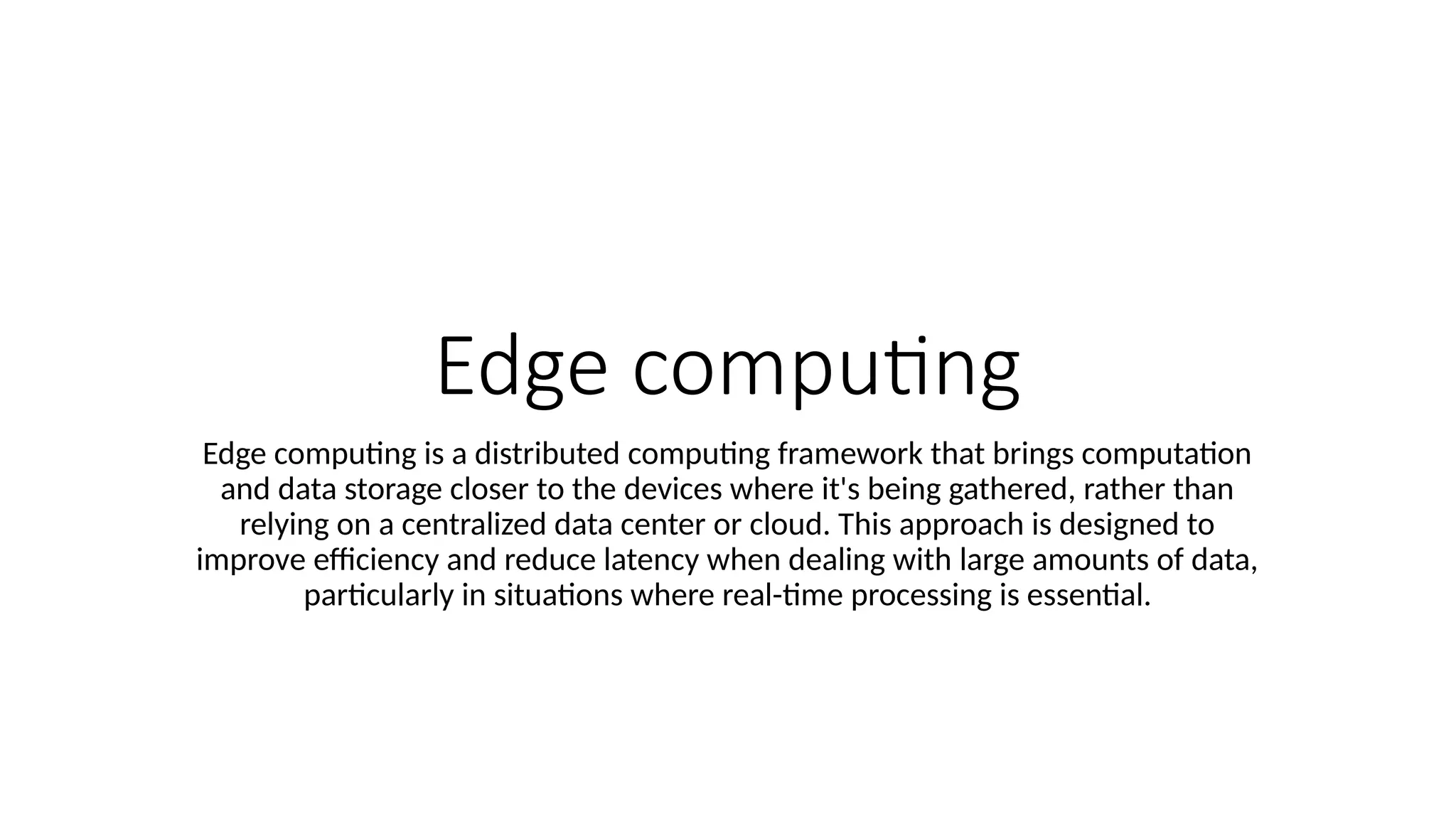 summary of the key aspects of edge computing.pptx