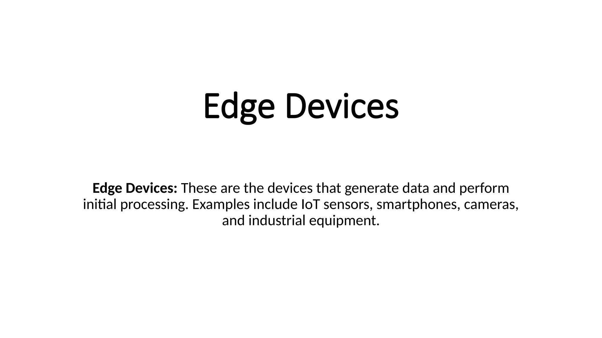 summary of the key aspects of edge computing.pptx