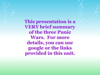 Unit Five - Summary of the Punic Wars | PPT