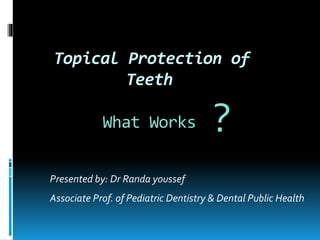 Summary on topical protection of teeth | PPT
