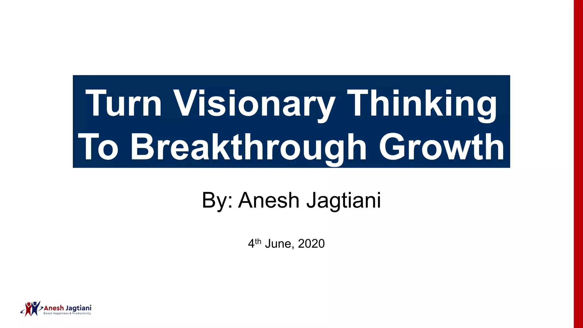Turn Visionary Thinking to Breakthrough Growth by Anesh Jagtiani | PDF ...
