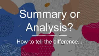 Summary vs. analysis | PPT