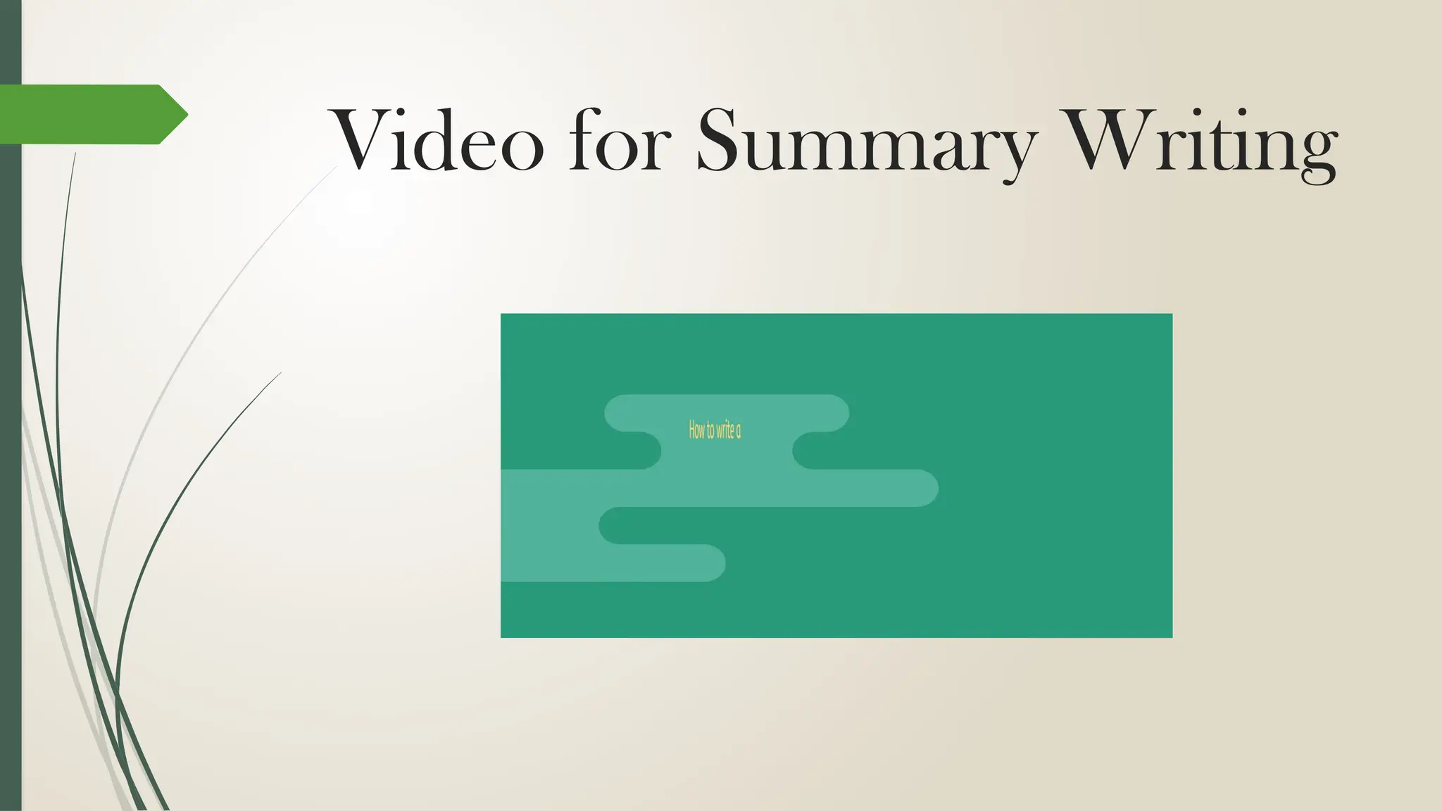 PowerPoint For Summary Writing for for grade eight to eleven | PPTX