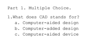 Summative 1 TLE 7 Creative Technology 3D Modeling summative test ...