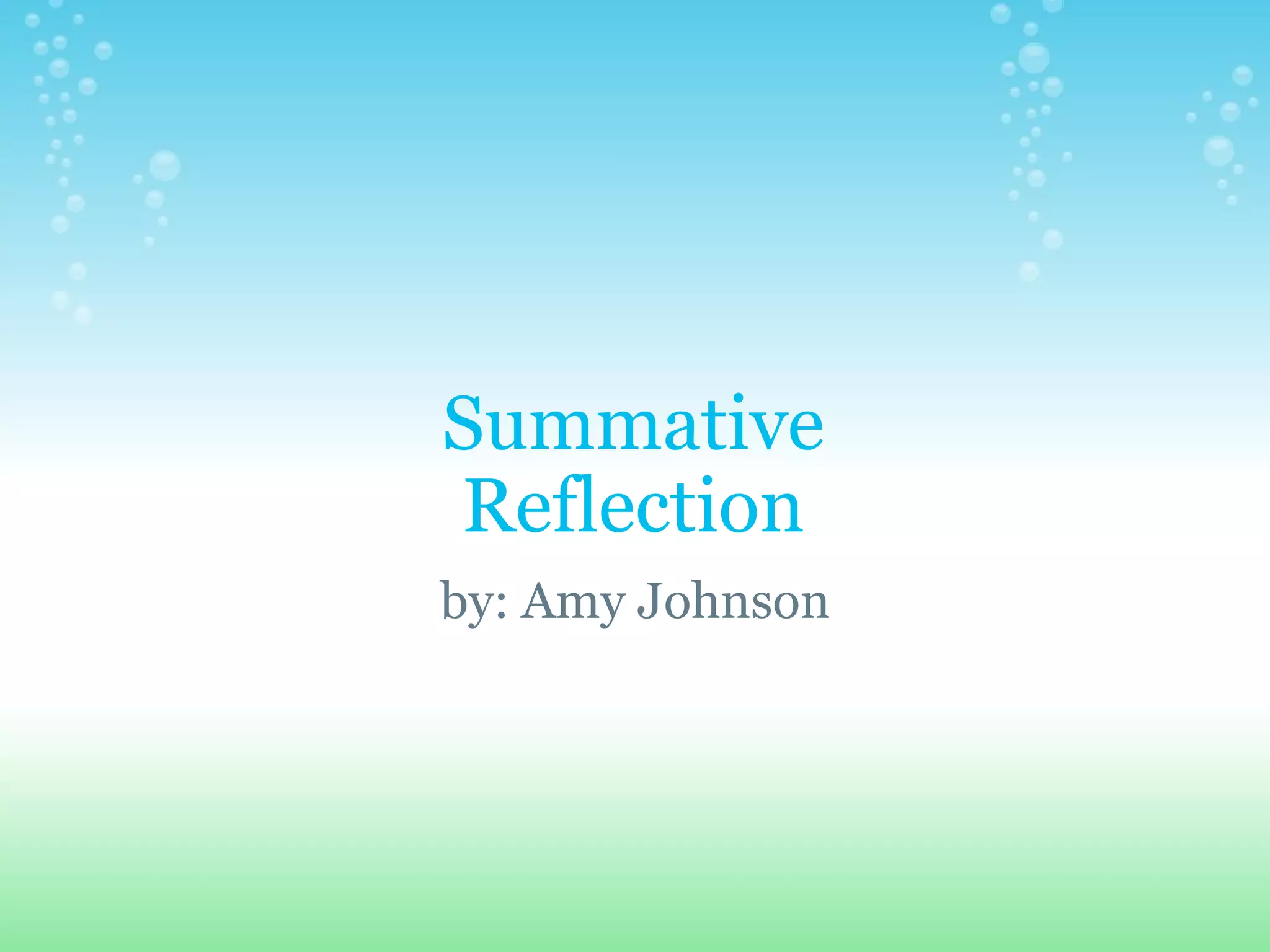 Summative reflection | PPT