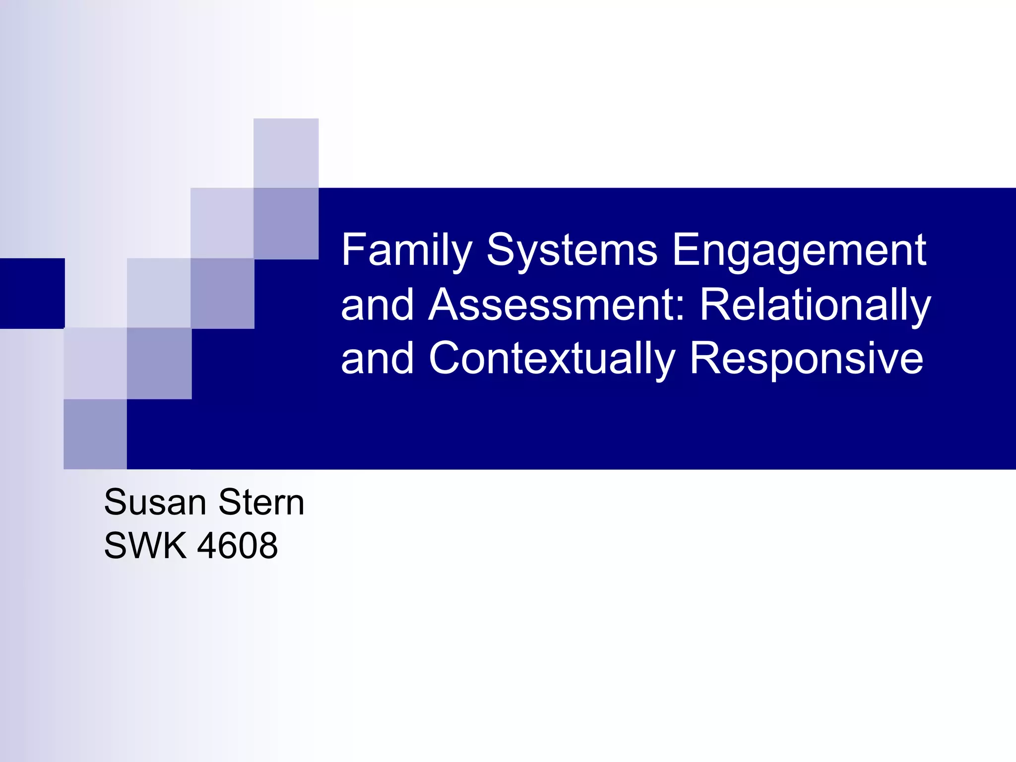 Family Systems Engagement and Assessment: Relationally and Contextually ...