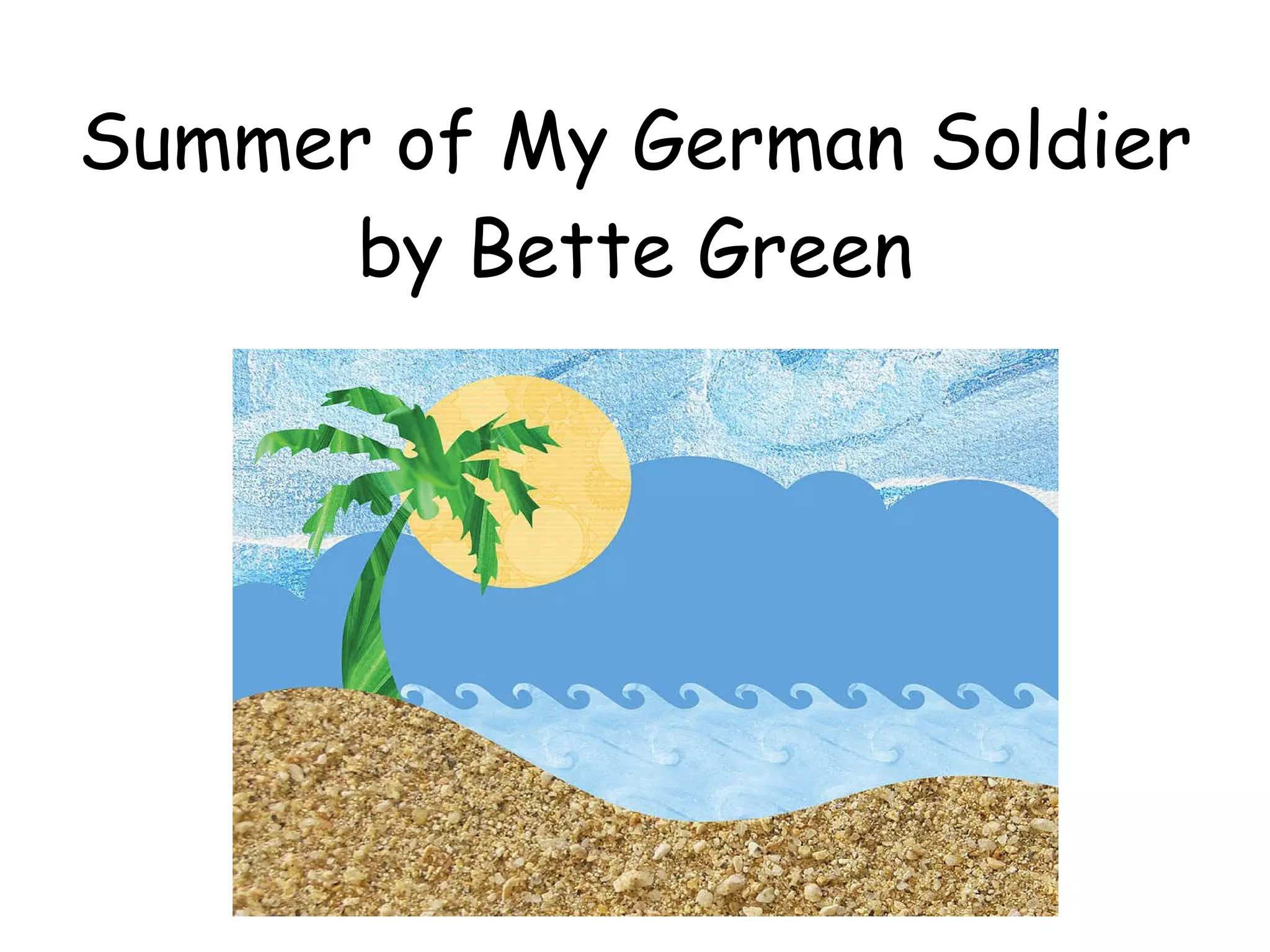 Summer of my german soldier | PPT