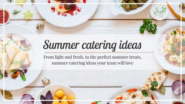 Summer Catering Ideas for Work | PPTX
