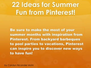 22 Ideas for Summer Fun From Pinterest! | PPT