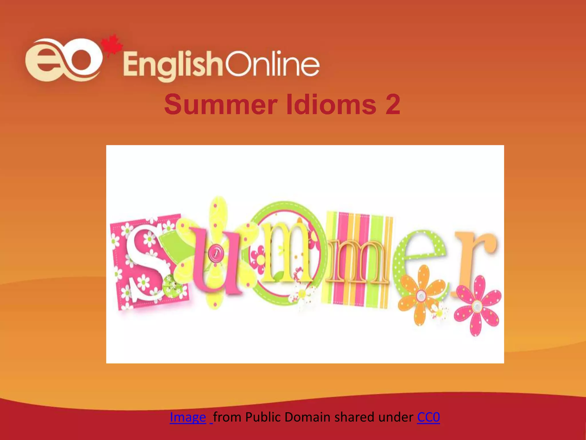 Summer idioms 2 | PPT