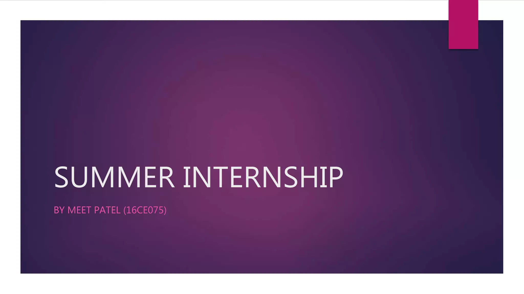 Summer internship Presentation | PPTX