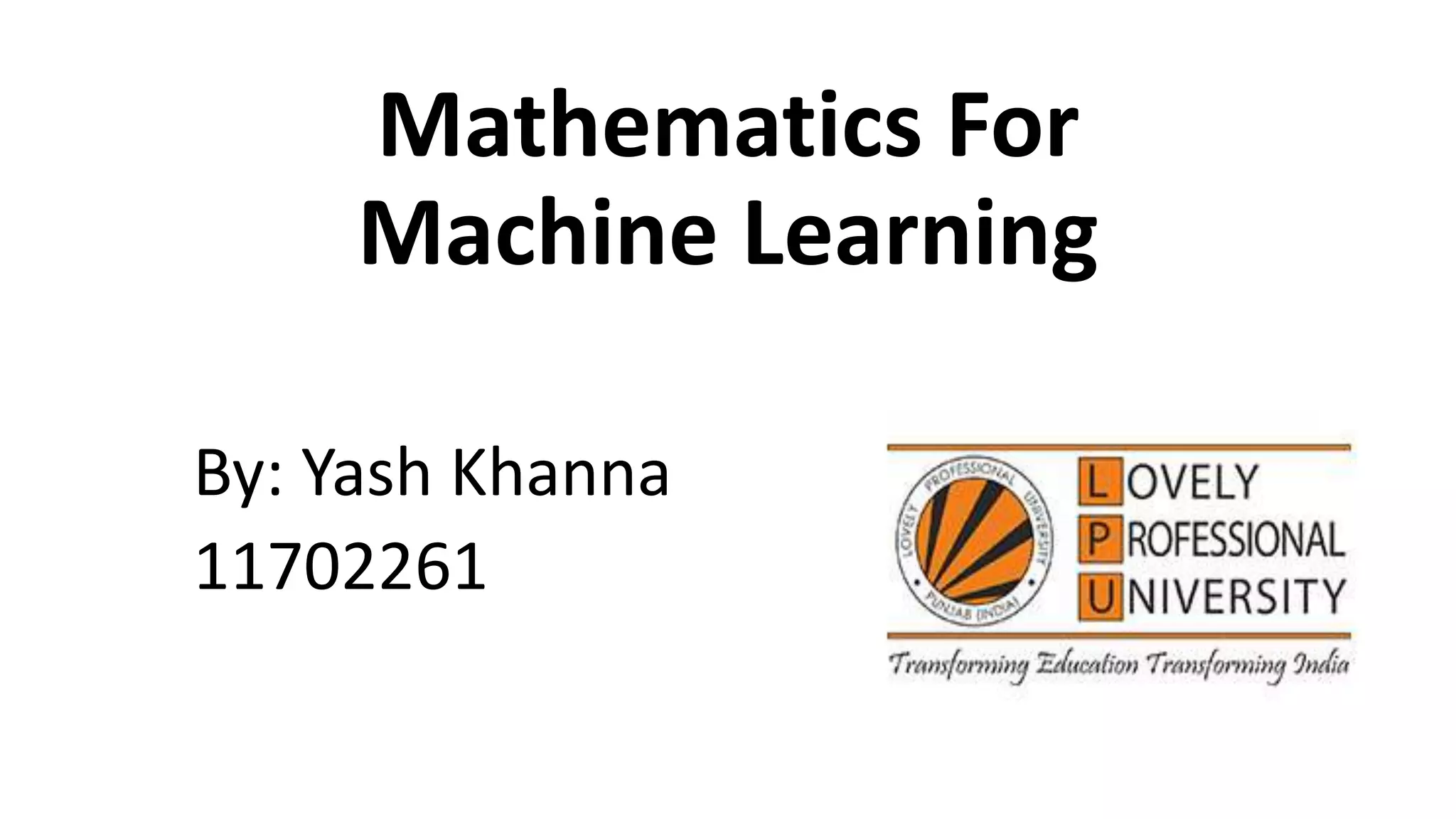 Summer Report on Mathematics for Machine learning: Imperial College of London | PPTX