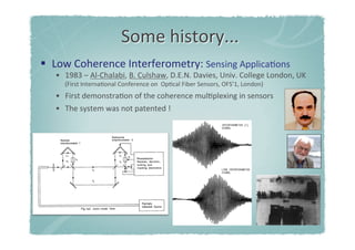 Low Coherence Interferometry: From Sensor Multiplexing to Biomedical Imaging | PPT