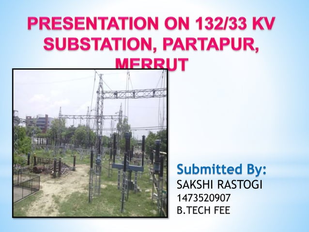 Presentation on 132/33 KVSubstation Training | PPTX | Technology & Computing