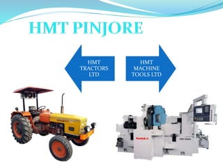 HMT MACHINE TOOLS PINJORE | PPTX