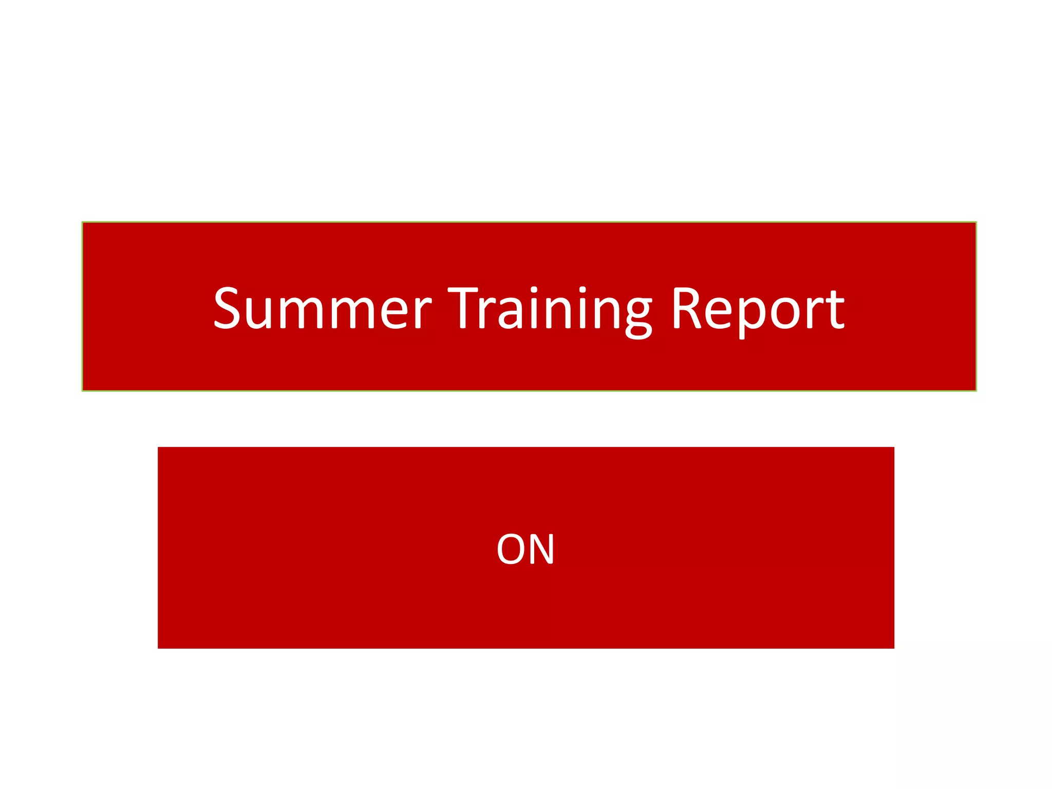 Summer training report | PPT