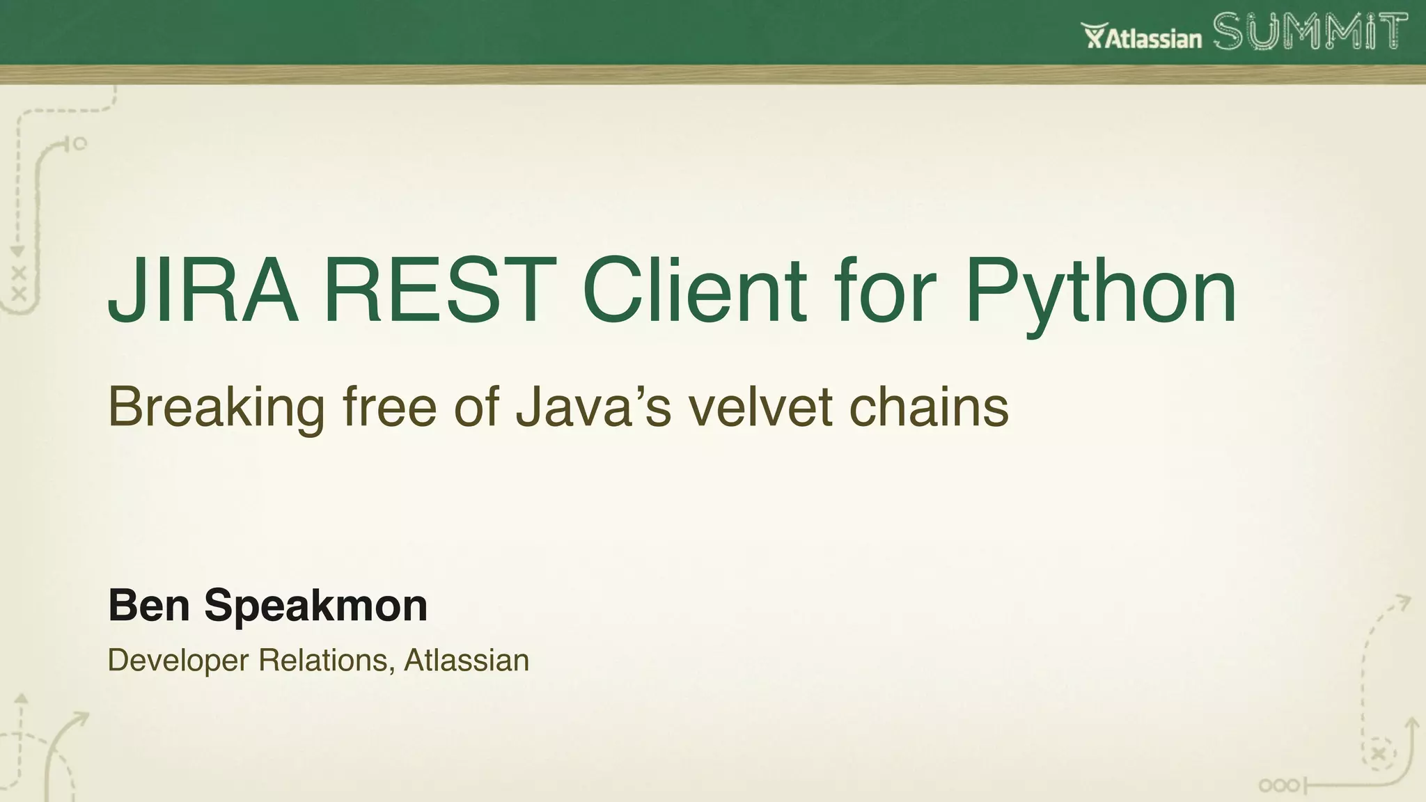 JIRA REST Client for Python - Atlassian Summit 2012 | KEY