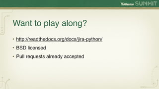 JIRA REST Client for Python - Atlassian Summit 2012 | KEY