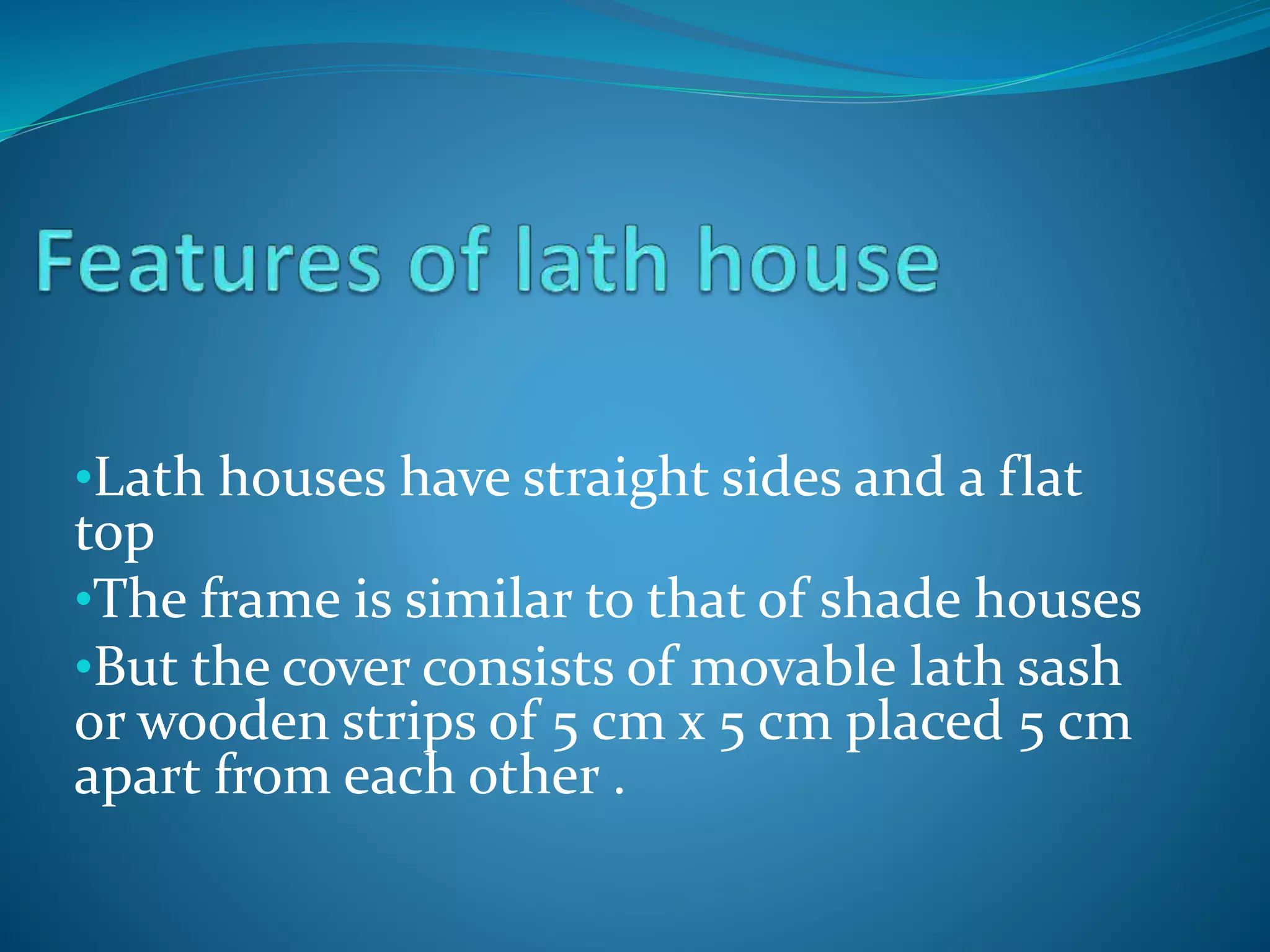 What is Lath houses? | PPTX