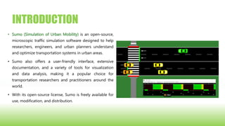 SUMO ( SIMULATION OF URBAN MOBILITY) | PPTX