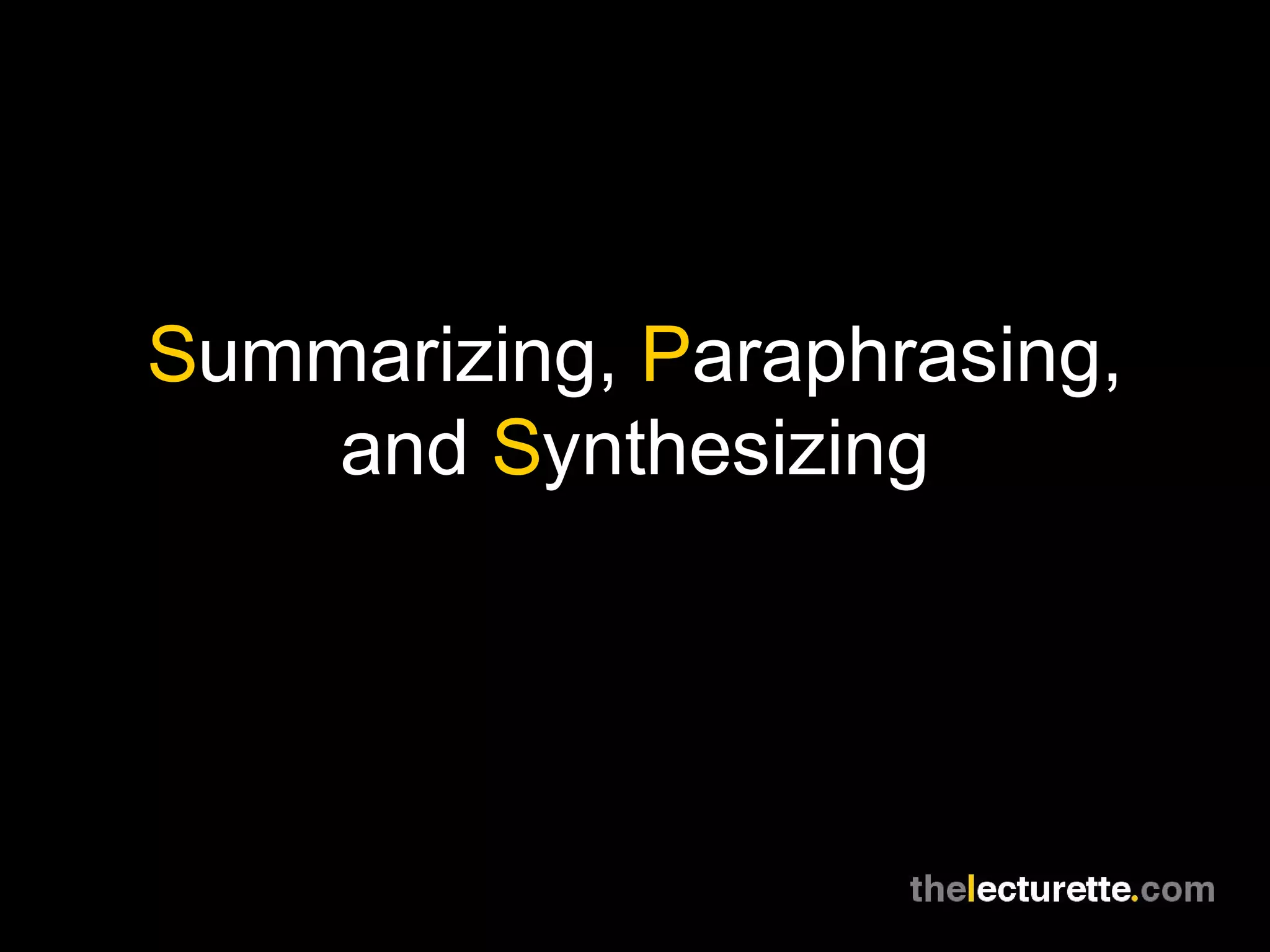 Summarizing, paraphrasing, synthesizing | PPT