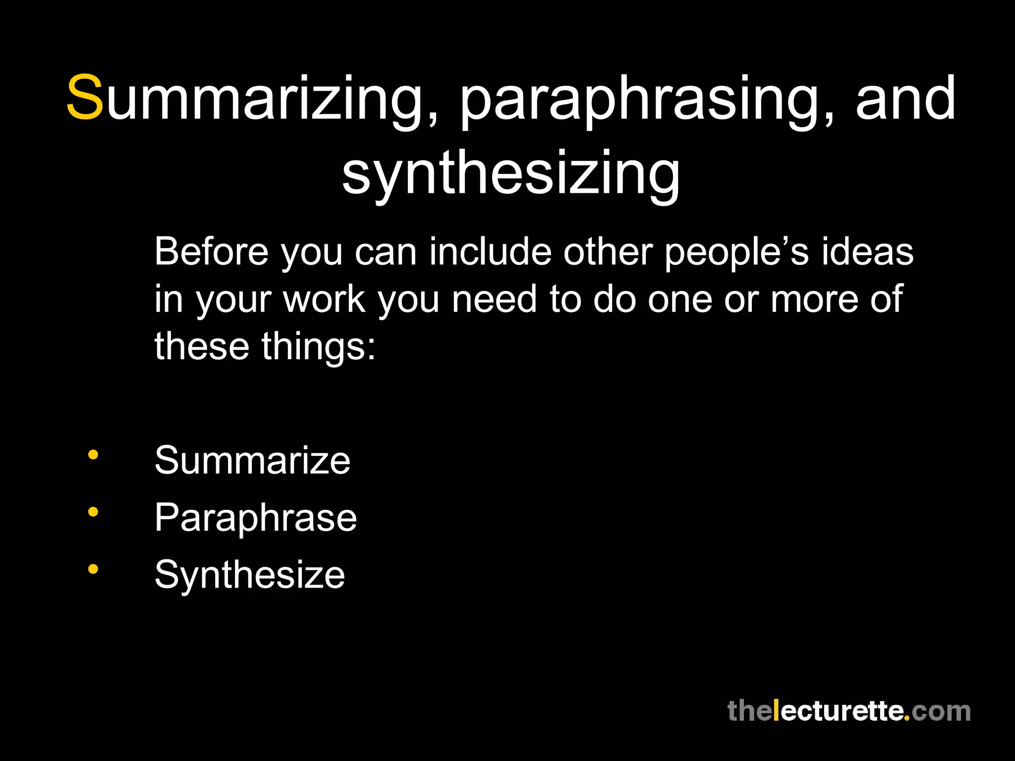 Summarizing, paraphrasing, synthesizing | PPT