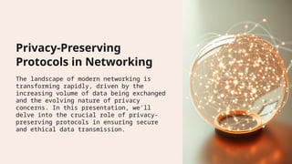 privacy preserving protocols in networking.pptx