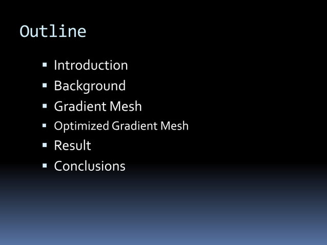 study Image Vectorization using Optimized Gradeint Meshes | PPT