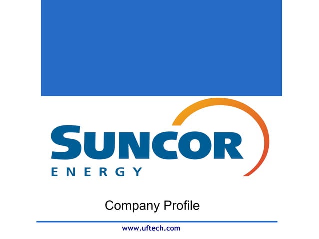 Suncor energy - Corporate profile | PPT