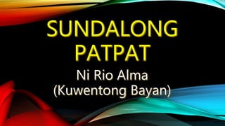 Sundalong patpat | PPTX