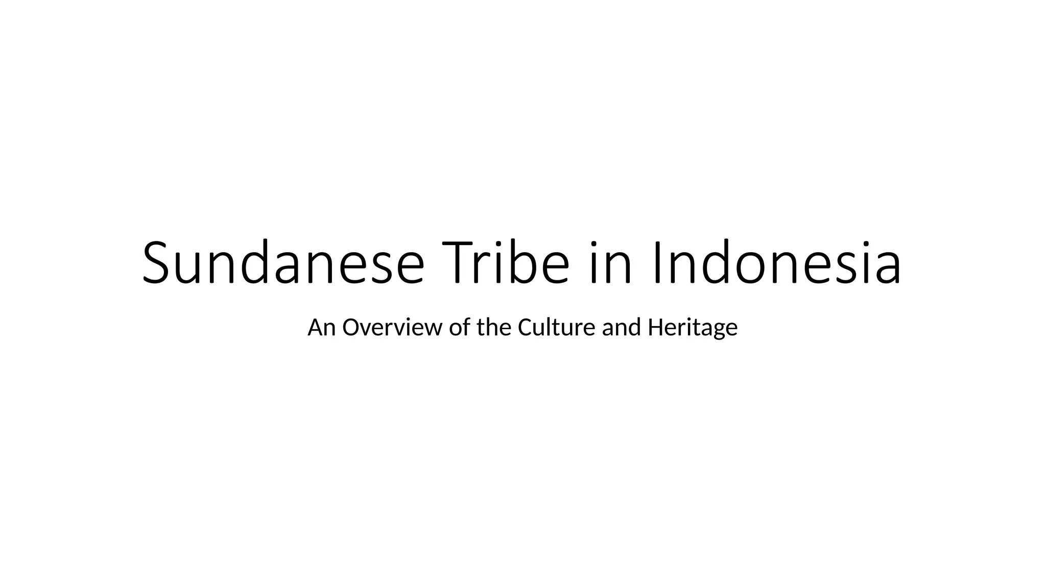 Sundanese Tribe in Indonesia for education | PPT