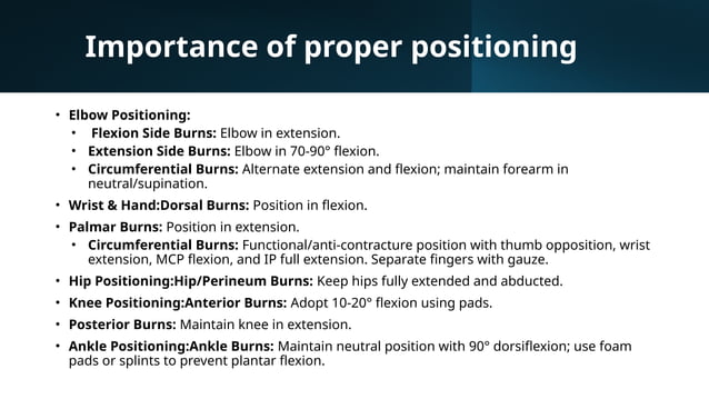 BURN REHABILITATION - a basic presentation on positioning and splinting ...