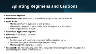 BURN REHABILITATION - a basic presentation on positioning and splinting ...