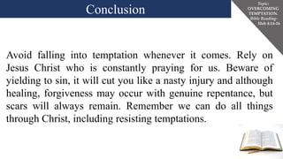 Overcoming temptation- What are results of temptation? and How can one ...
