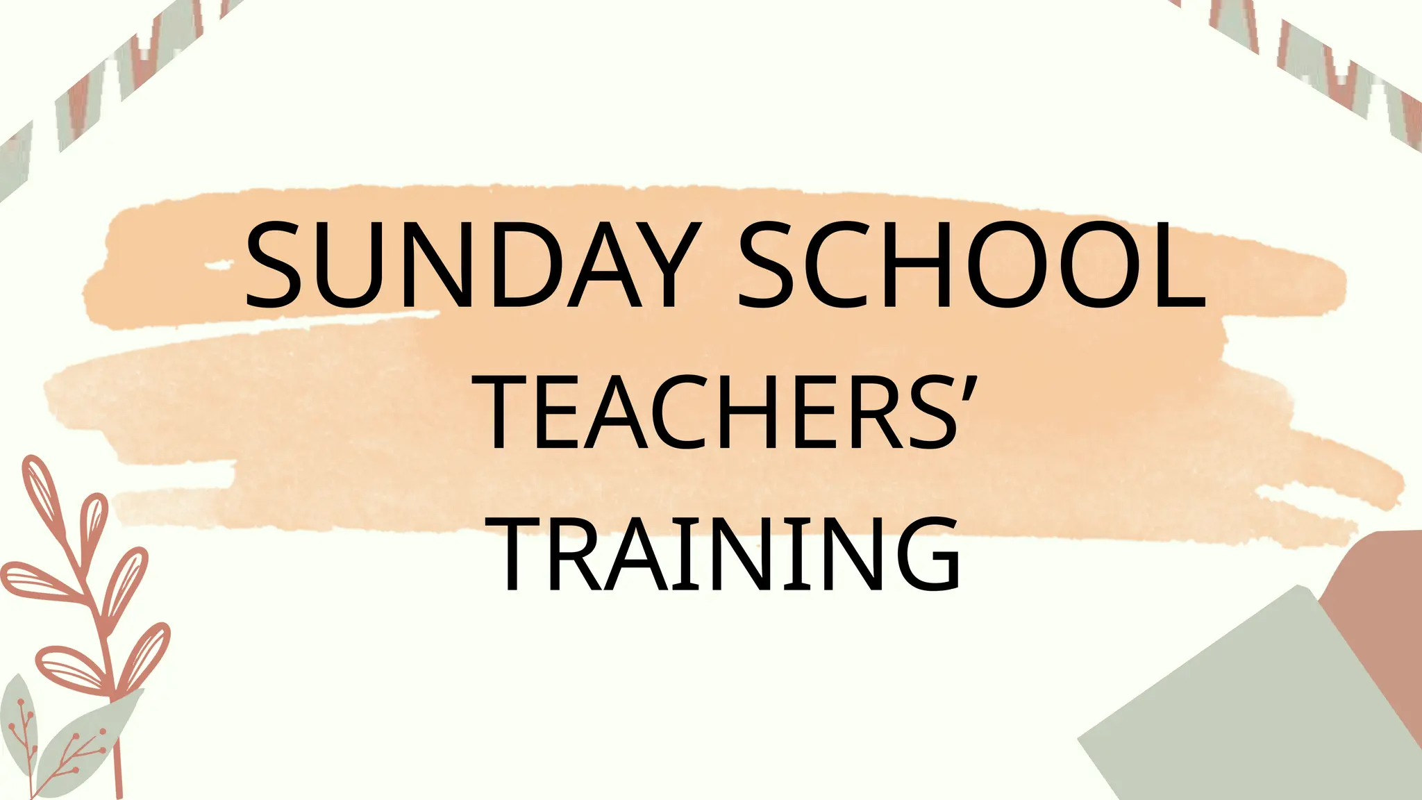 SUNDAY SCHOOL TRAINING.pptx-May10,2025-Day1 | PPTX